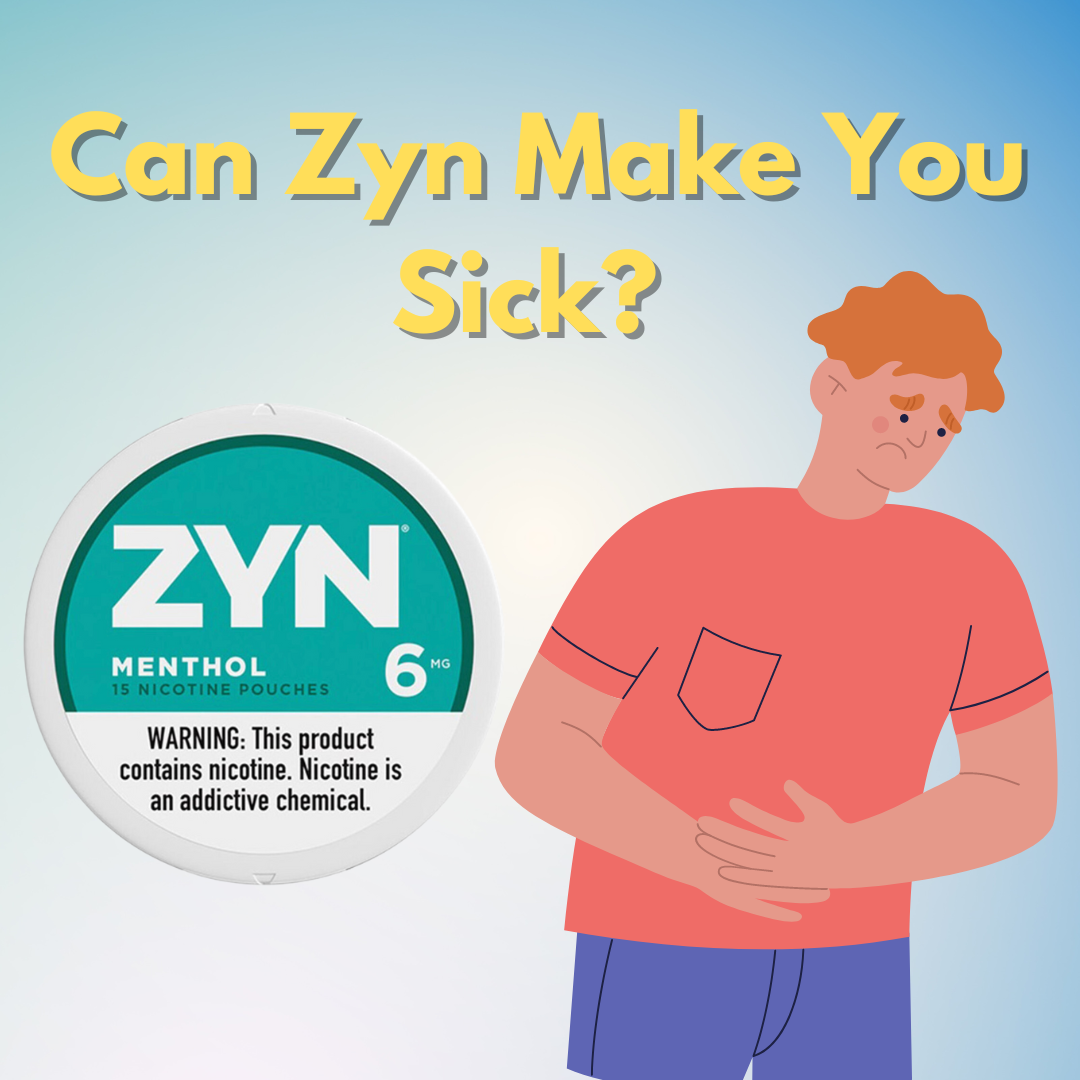 Can Zyn Make You Sick? | Eliquidstop